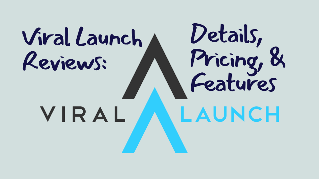 Viral Launch Reviews: Details, Pricing, & Features