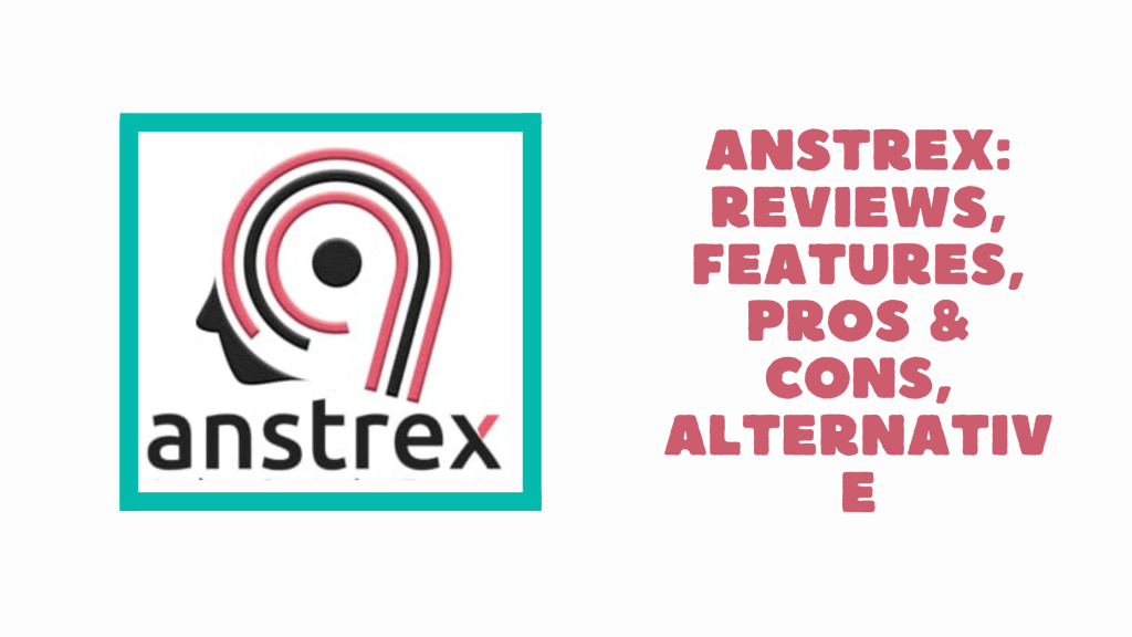 Anstrex: Reviews, Features, Pros & Cons, Alternative (2024)