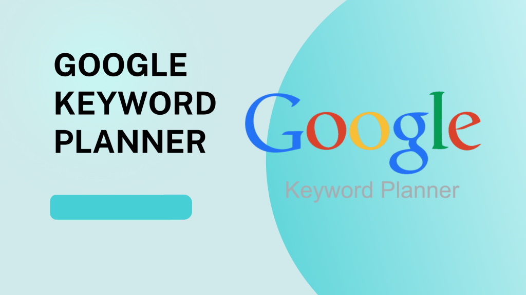Google KW Planner: Selecting Keywords for Marketing Goals