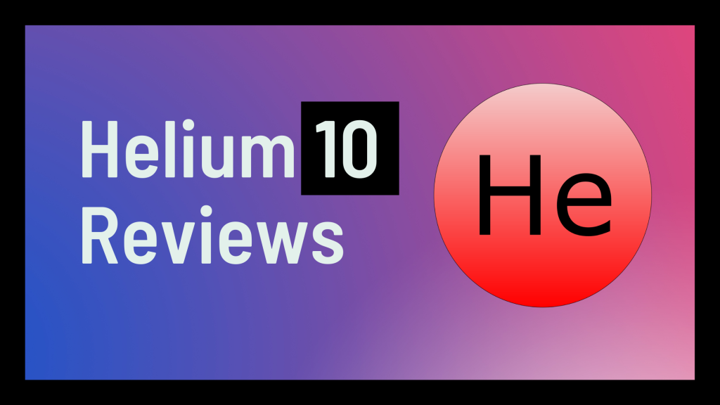Is Helium 10 Worth It - Review & Features in 2024